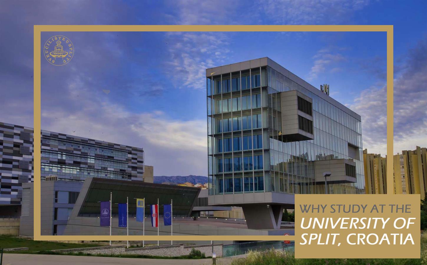 Sveučilište u Splitu - WHY STUDY AT THE UNIVERSITY OF SPLIT?